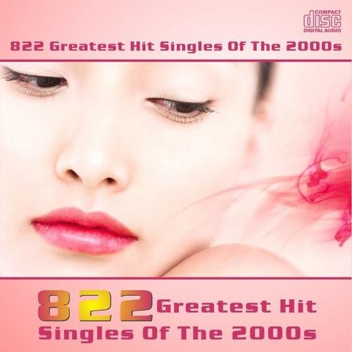822 Greatest Hit Singles Of The 2000s (CD21) - Various Artists