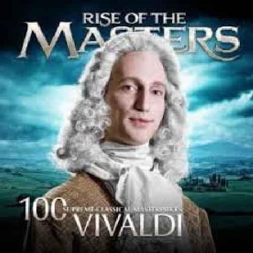 Vivaldi - 100 Supreme Classical Masterpieces: Rise Of The Masters (No ...